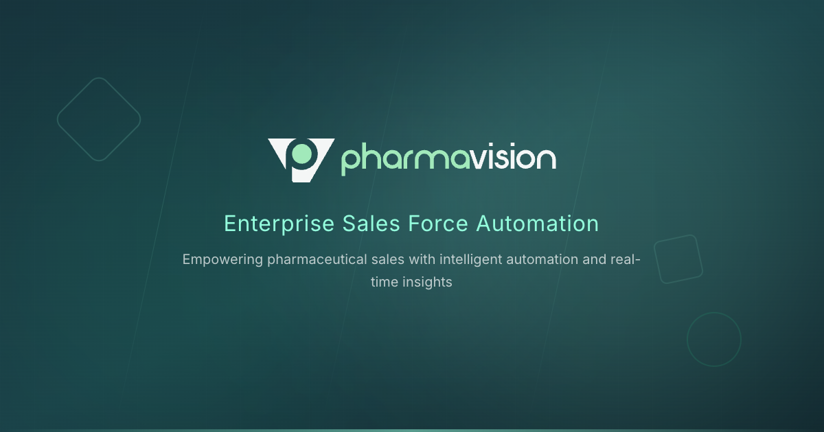 PharmaVision - Enterprise Sales Force Automation for Pharmaceutical ...